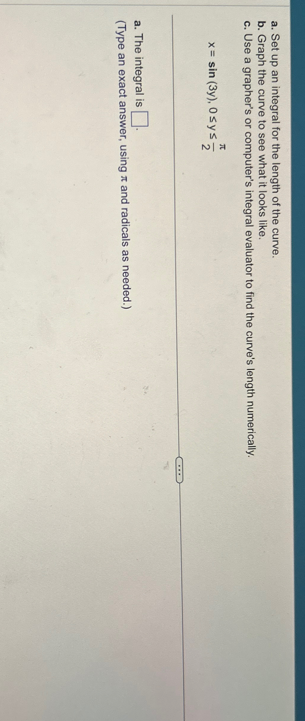 Solved a. ﻿Set up an integral for the length of the curve.b. | Chegg.com