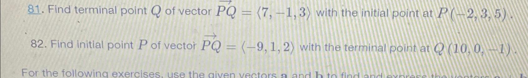 Solved Find terminal point Q ﻿of vector vec(PQ)=(:7,-1,3:) | Chegg.com