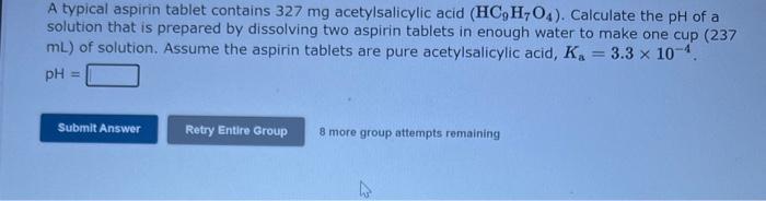 Solved A typical aspirin tablet contains 327mg | Chegg.com