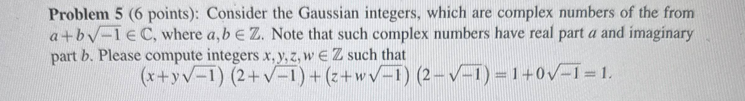 Solved Problem 5 ( 6 ﻿points): Consider the Gaussian | Chegg.com