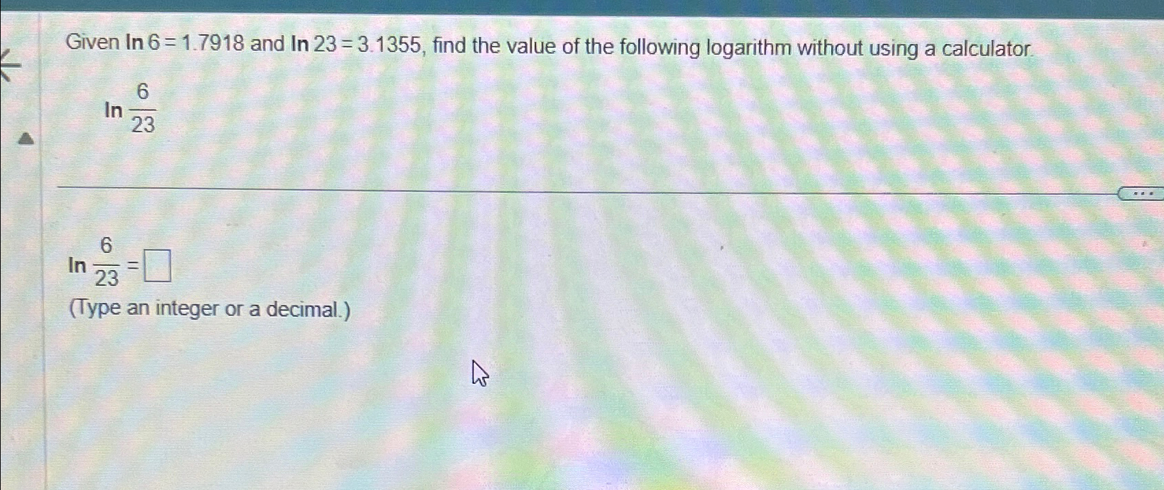 Solved Given ln6=1.7918 ﻿and ln23=3.1355, ﻿find the value of | Chegg.com