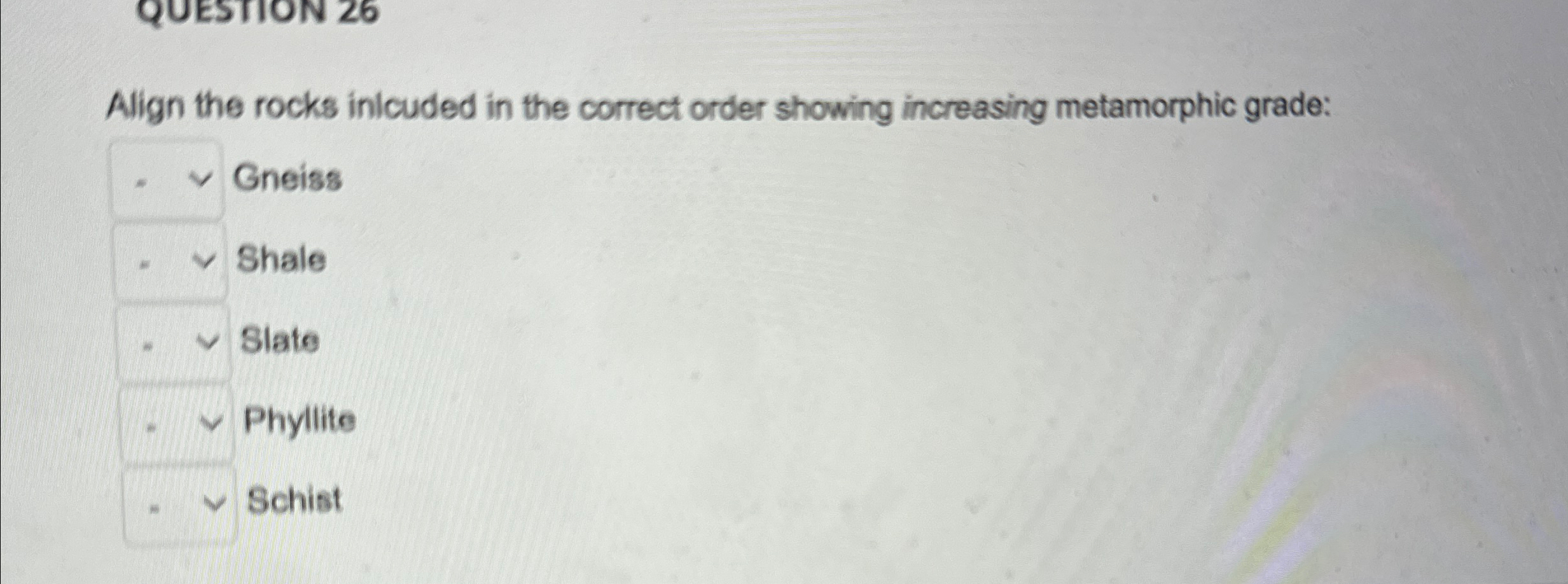 Solved Align the rocks inlcuded in the correct order showing | Chegg.com