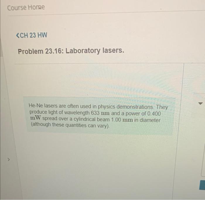 Solved Problem 23.16: Laboratory lasers. He-Ne lasers are | Chegg.com