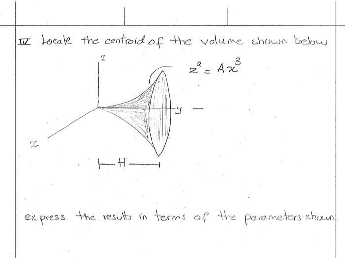 Solved IV Locale the centroid of the volume shown below | Chegg.com