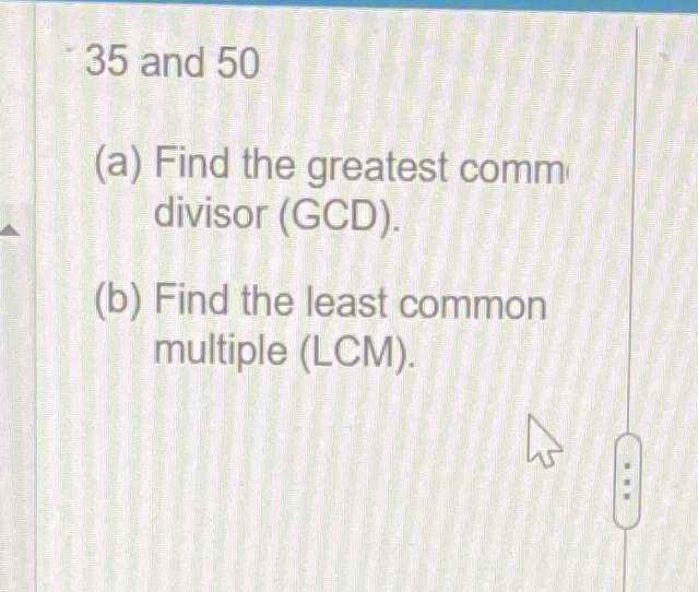 Solved 35 ﻿and 50 A ﻿find The Greatest Comm Divisor