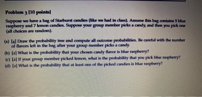 Solved Problem 3 [10 points Suppose we have a bag of | Chegg.com