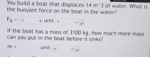 Solved You build a boat that displaces 14m^(^(^()))3 of | Chegg.com