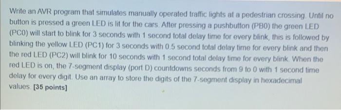 Solved Write an AVR program that simulates manually operated | Chegg.com