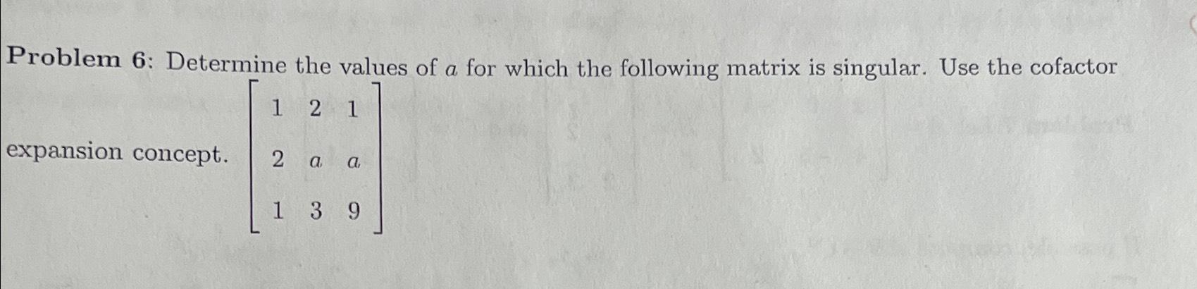 Solved Problem 6: Determine the values of a for which the | Chegg.com