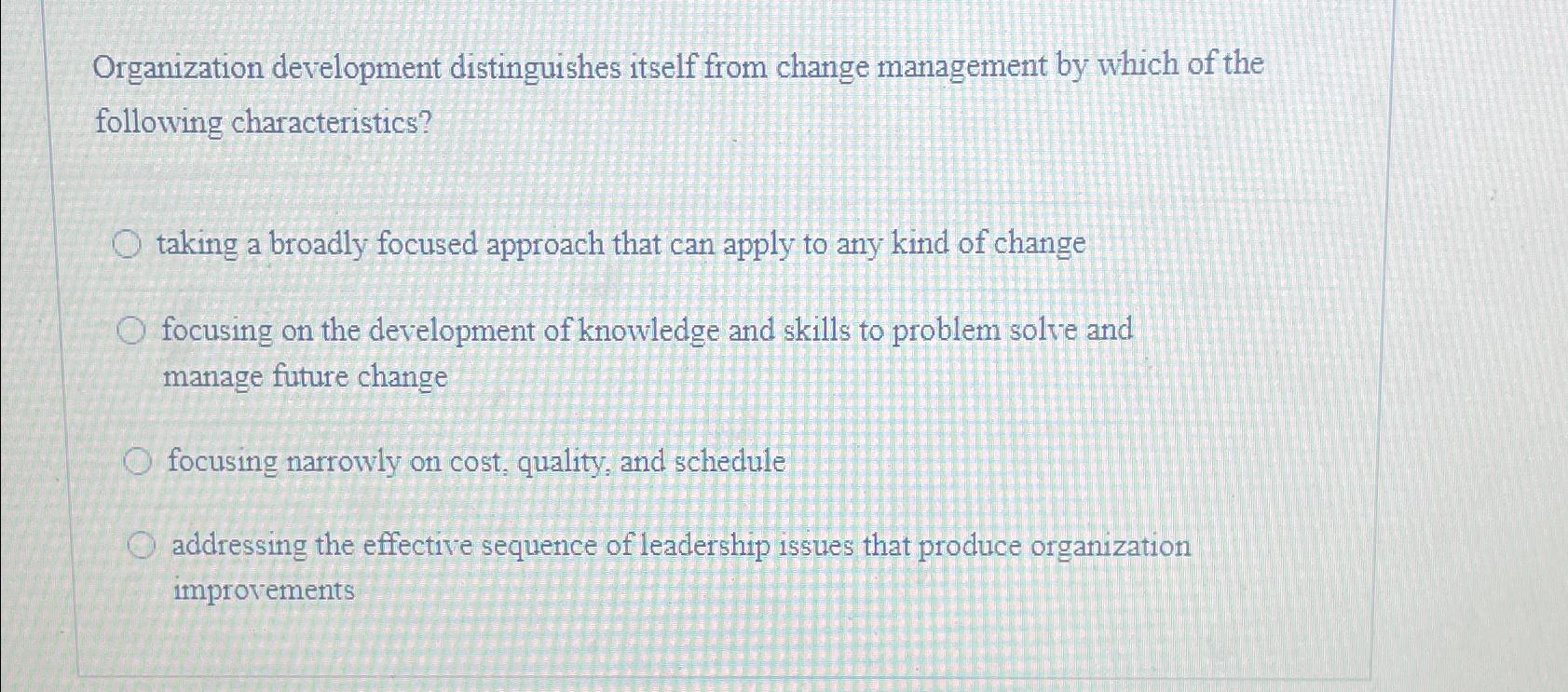 Solved Organization development distinguishes itself from | Chegg.com