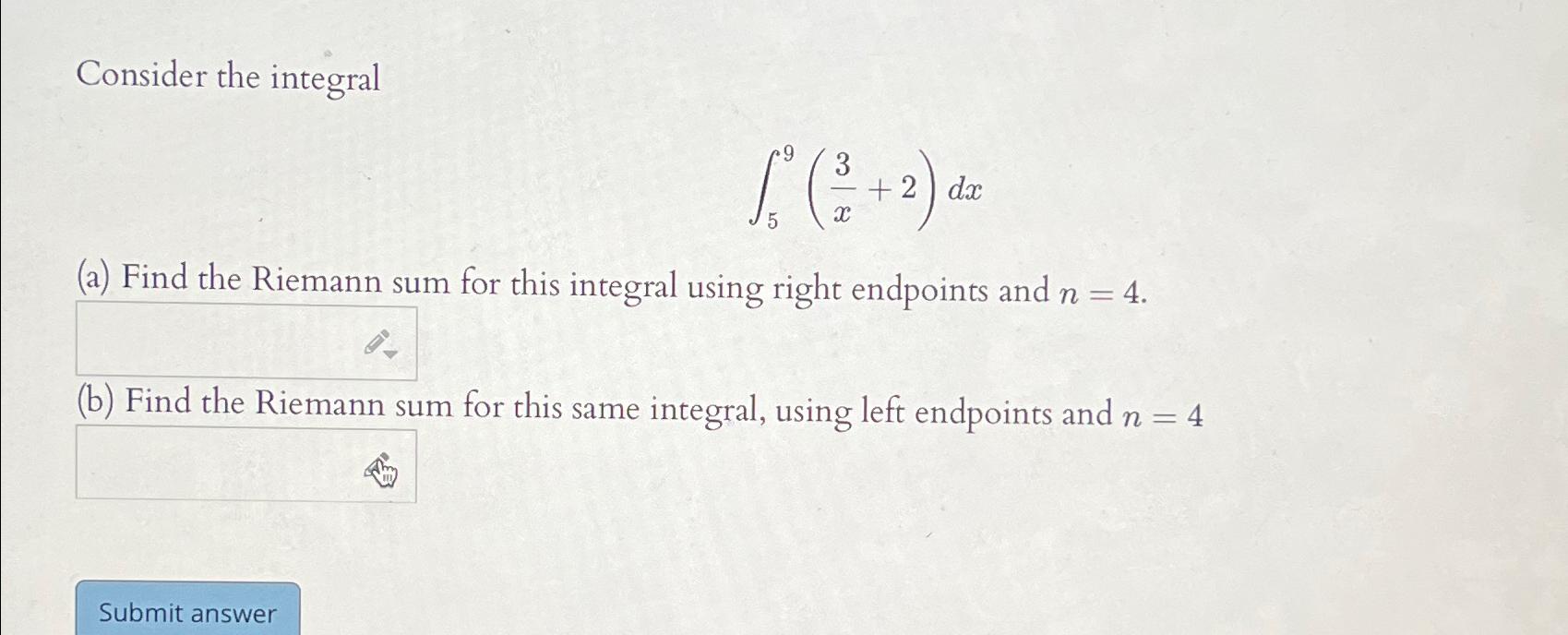 Solved Consider the integral∫59(3x+2)dx(a) ﻿Find the Riemann | Chegg.com