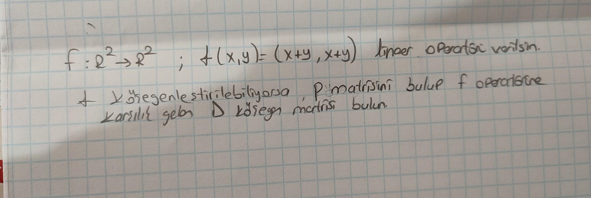 Solved f:R2→R2;f(x,y)=(x+y,x+y) linner operatsi voitsin. + x | Chegg.com