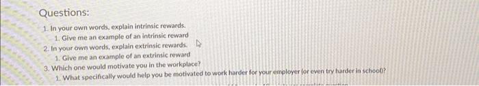 Solved Questions: 1. In your own words, explain intrinsic | Chegg.com