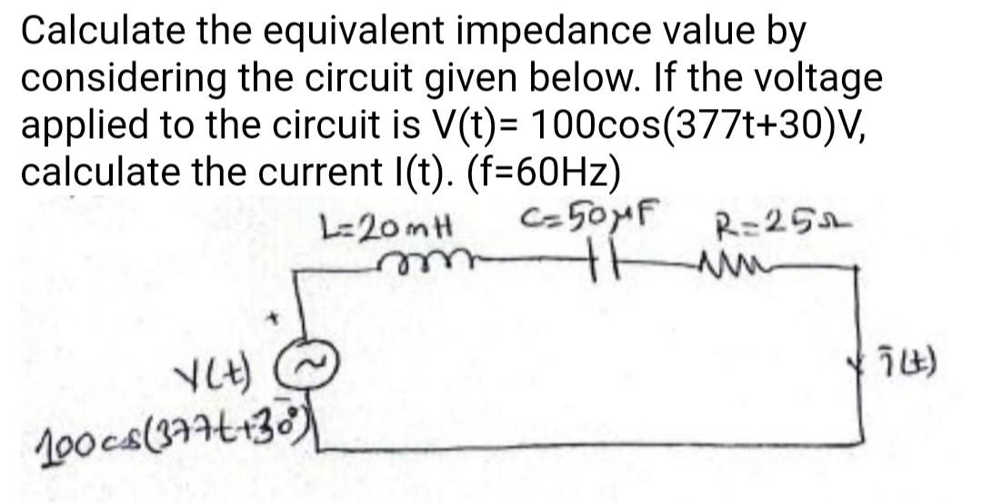 Solved Calculate the equivalent impedance value by | Chegg.com