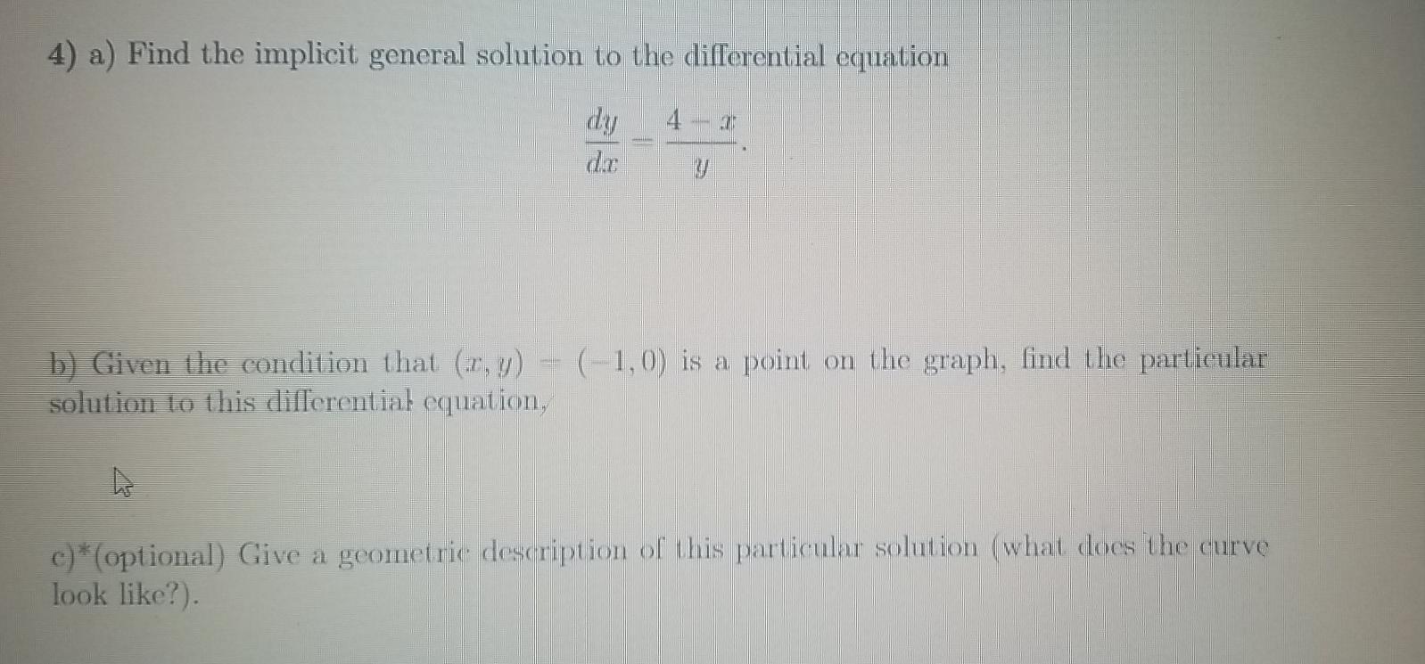 Solved 4) a) Find the implicit general solution to the | Chegg.com