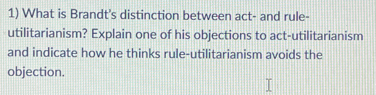 Solved What is Brandt's distinction between act- ﻿and | Chegg.com