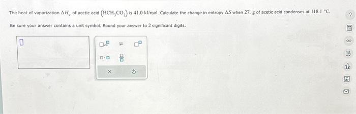 Solved The heat of vaporization ΔHv of acetic acid (HCH3CO2) | Chegg.com