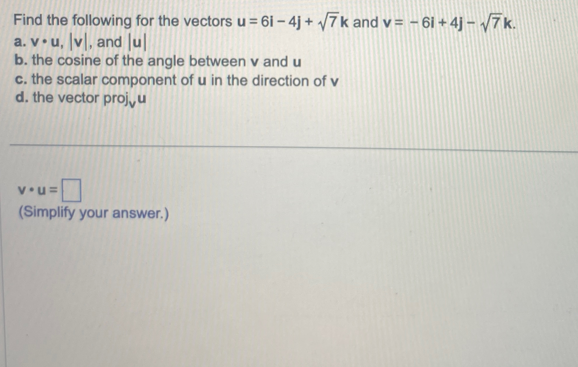 Find the following for the vectors u=6i-4j+72k ﻿and | Chegg.com