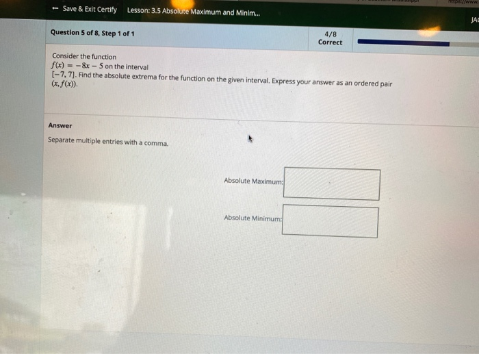 Solved - Save & Exit Certify Lesson:3.5 Absolute Maximum and | Chegg.com