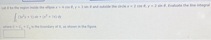 Solved Let R be the region inside the ellipse | Chegg.com