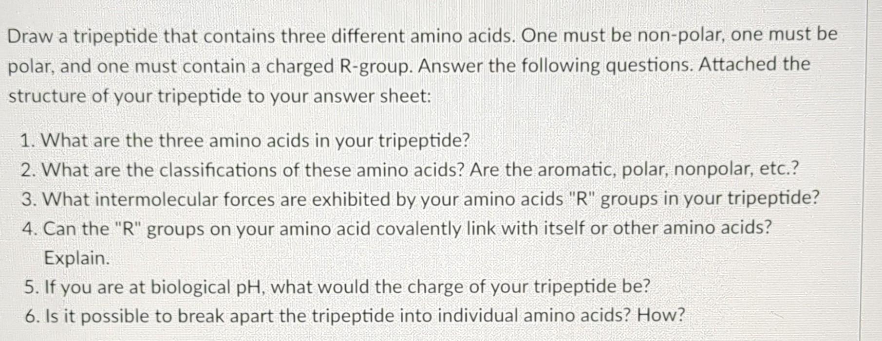 Solved Draw a tripeptide that contains three different amino | Chegg.com