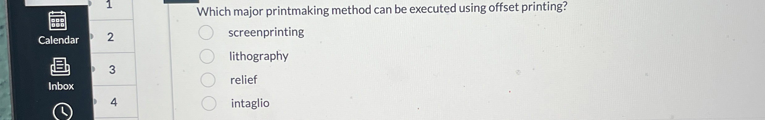 Solved Which major printmaking method can be executed using | Chegg.com