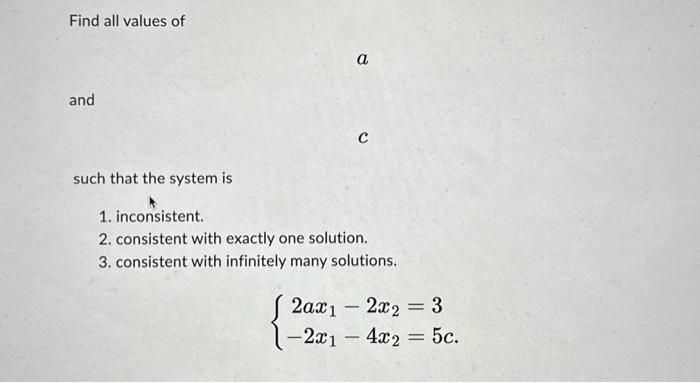 Solved Find all values of and C such that the system is 1. | Chegg.com