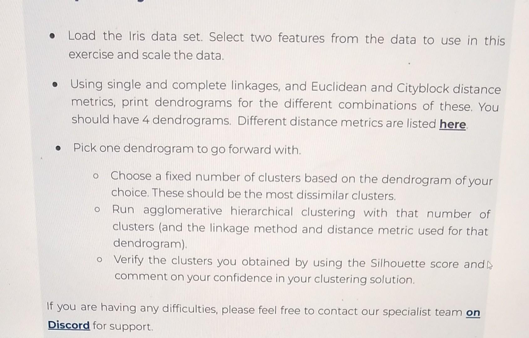 Solved - Load the Iris data set. Select two features from | Chegg.com