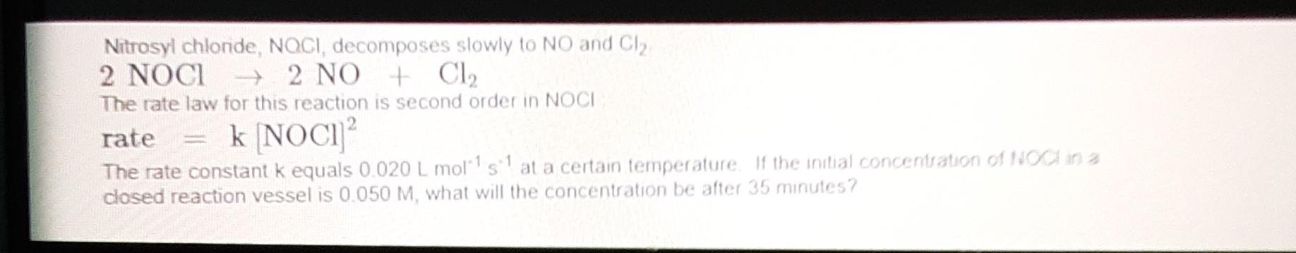 Solved Nitrosyl chlonde, NOCl, decomposes slowly to NO and | Chegg.com