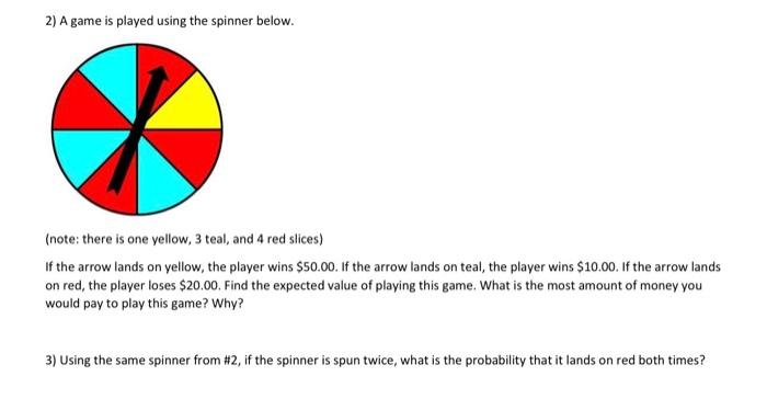 [Solved]: 2) A game is played using the spinner below. (not