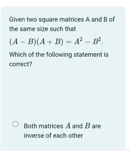 Given two square matrices A and B ﻿of the same size | Chegg.com