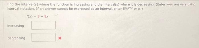 Solved Find the interval(s) where the function is increasing | Chegg.com