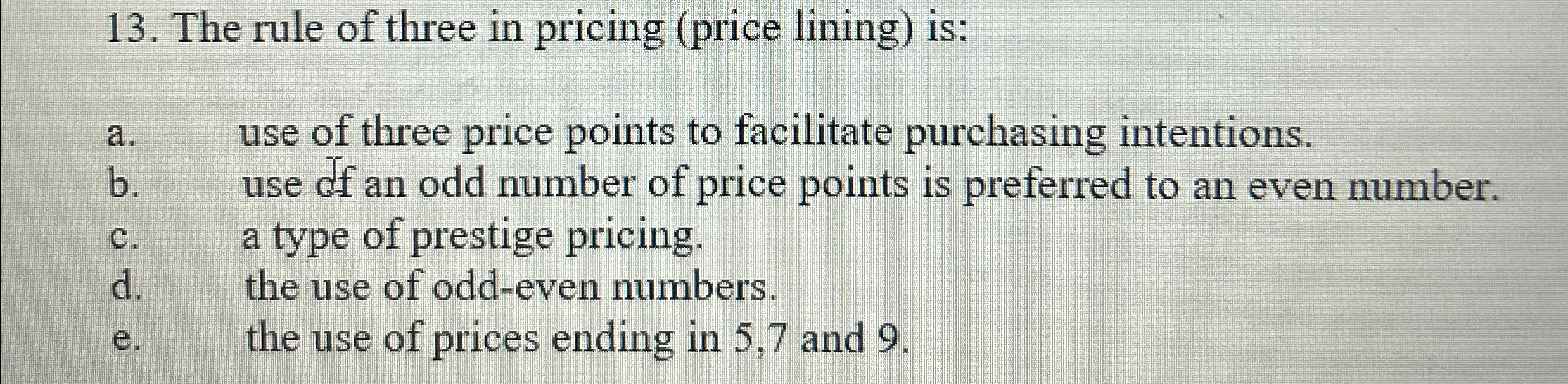 Solved The rule of three in pricing (price lining) ﻿is:a. | Chegg.com