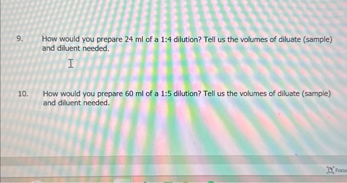 Solved How would you prepare 24ml of a 1:4 dilution? Tell us | Chegg.com