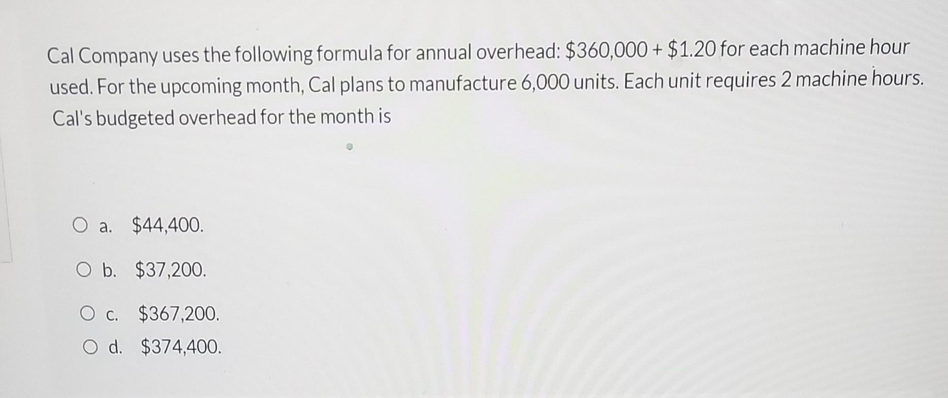 Solved Cal Company uses the following formula for annual | Chegg.com