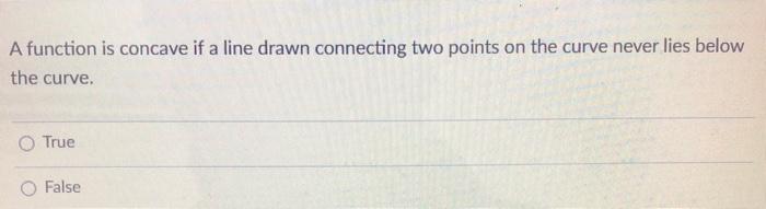 Solved A function is concave if a line drawn connecting two | Chegg.com