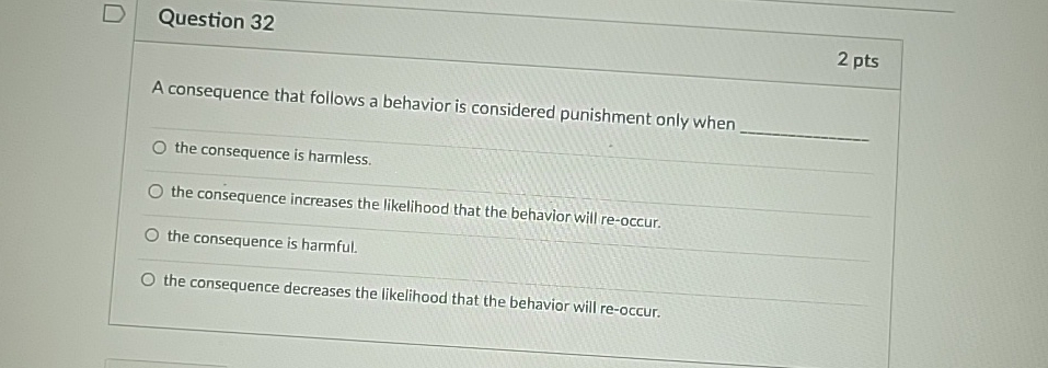 Solved Question 322ptsA consequence that follows a behavior | Chegg.com