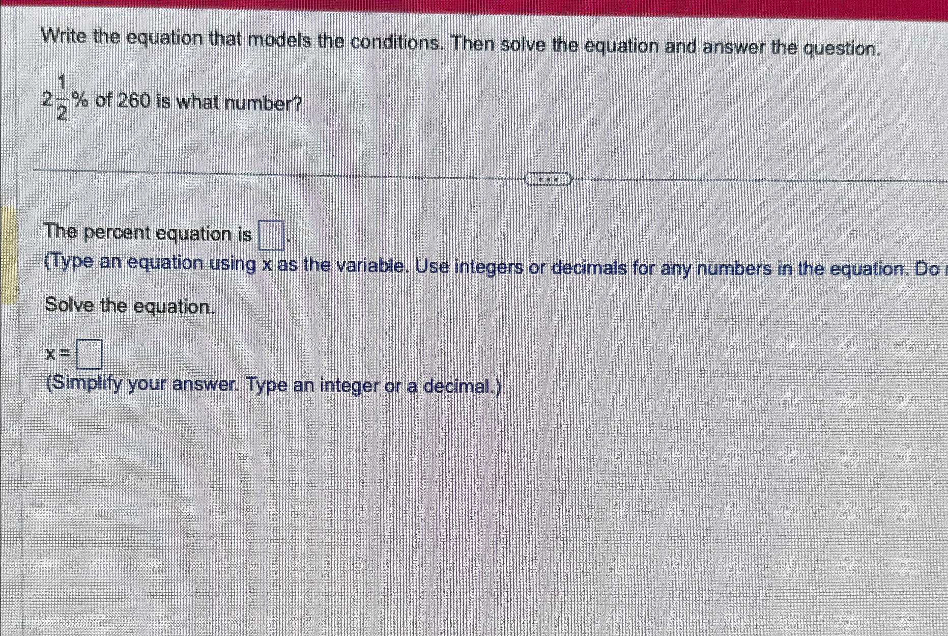 solved-2-1-2-of-260-is-what-numberwrite-the-equation-that-chegg