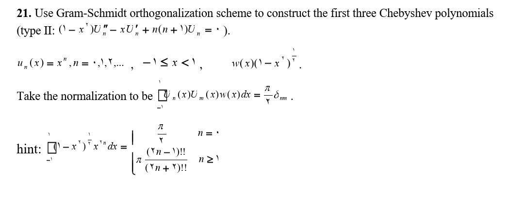 Solved 21. Use Gram-Schmidt orthogonalization scheme to | Chegg.com