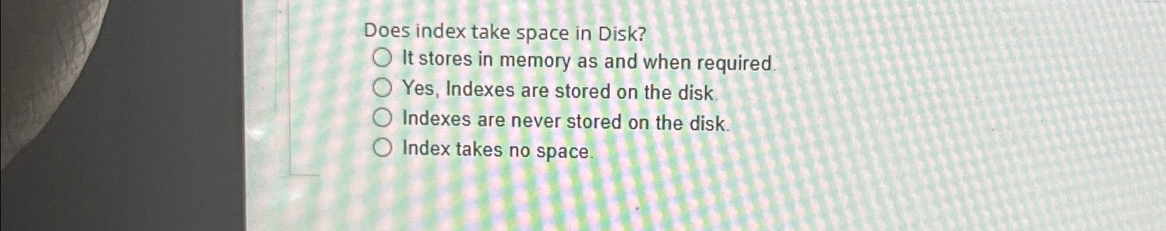 Solved Does Index Take Space In Diskit Stores In Memory As