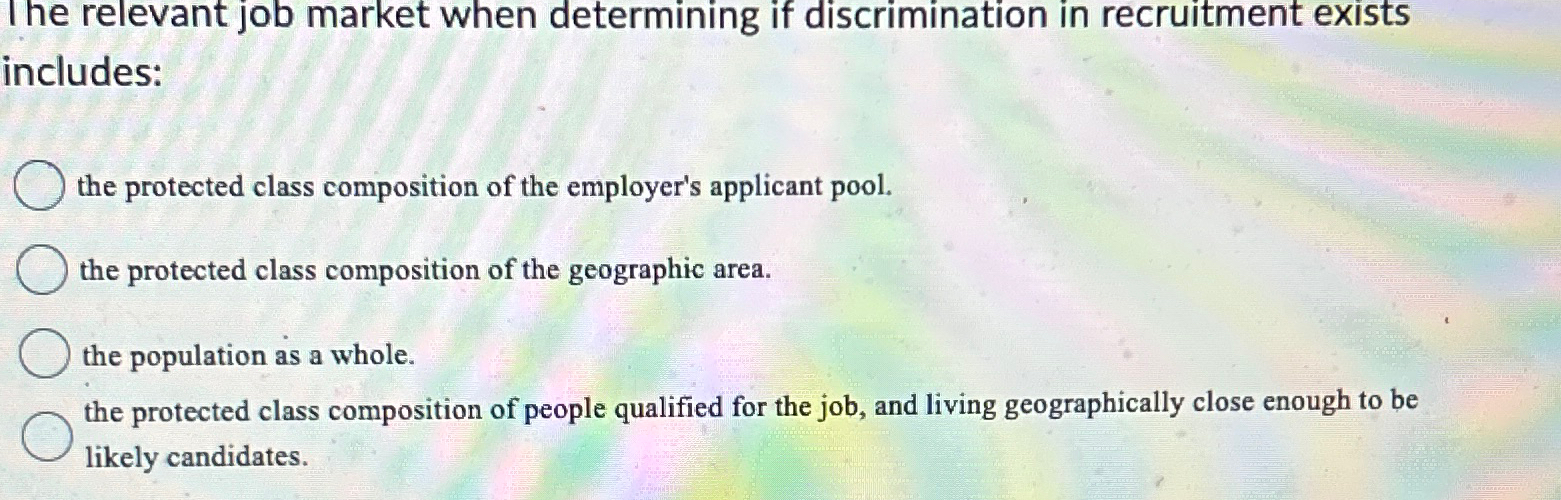 Solved The relevant job market when determining if | Chegg.com