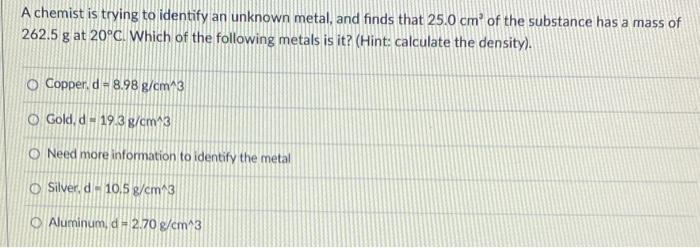 Solved A chemist is trying to identify an unknown metal, and | Chegg.com