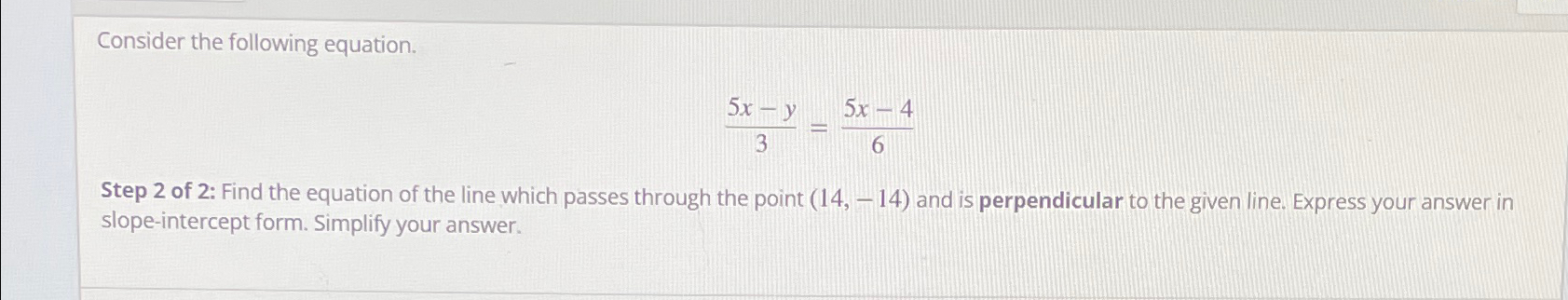 Solved Consider the following equation.5x-y3=5x-46Step 2 ﻿of | Chegg.com