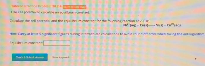 Solved Tutored Practice Problem 20 2 4 Use Cell Potential To