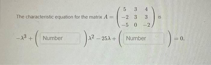 Solved The characteristic equation for the matrix | Chegg.com