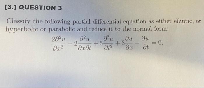 Solved Classify the following partial differential equation | Chegg.com