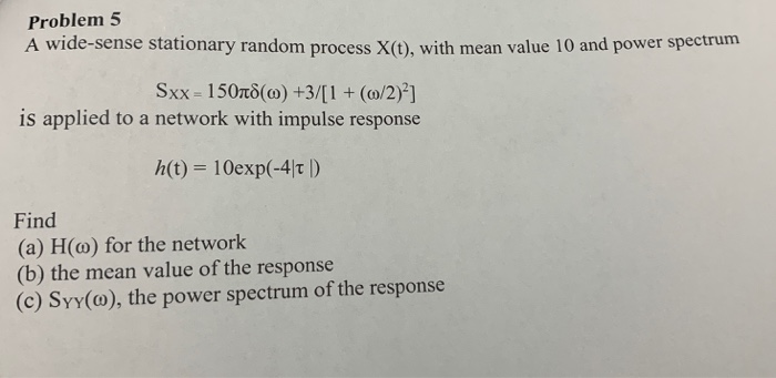 Solved Problem 5 A wide-sense stationary random process | Chegg.com