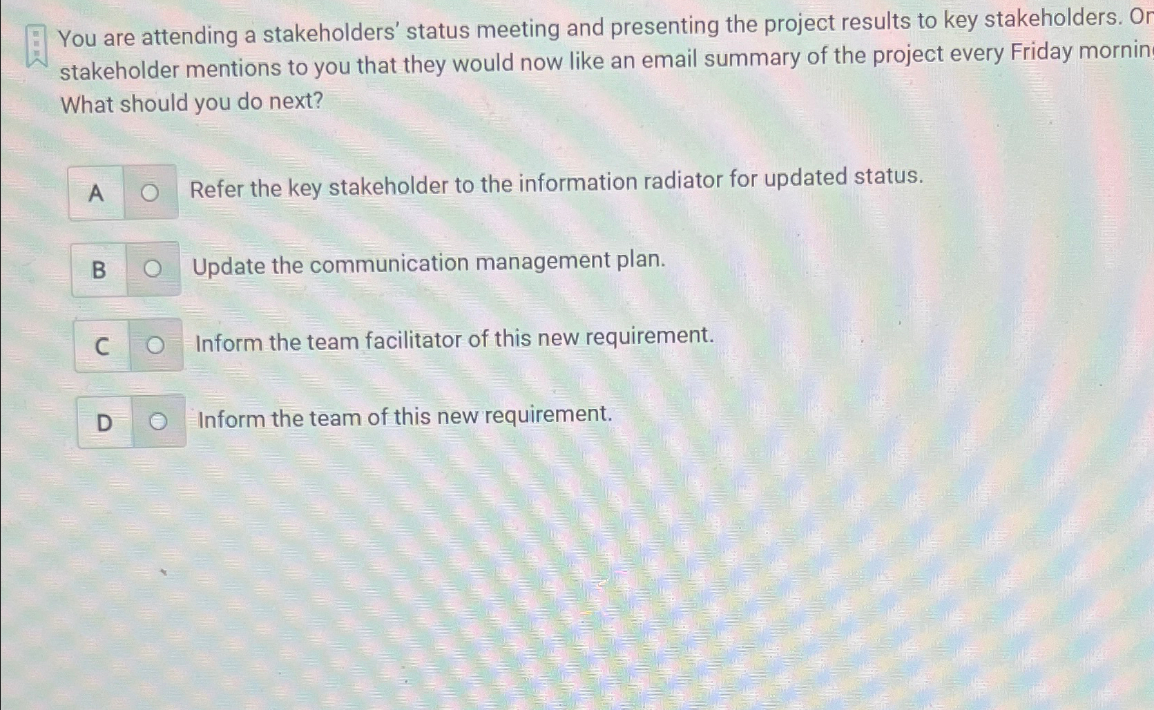 Solved You are attending a stakeholders' status meeting and | Chegg.com
