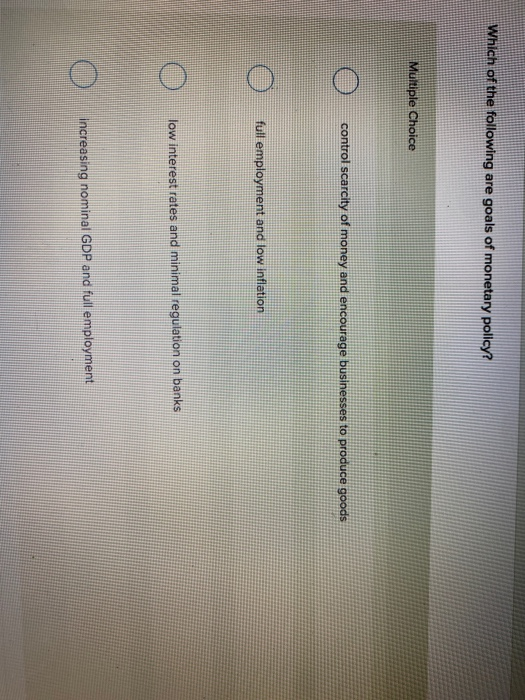 Solved Which of the following are goals of monetary policy? | Chegg.com