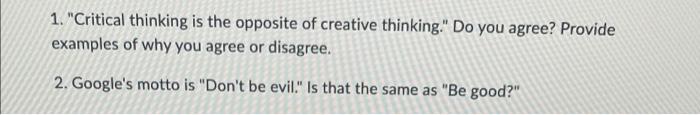 Solved 1. "Critical thinking is the opposite of creative | Chegg.com
